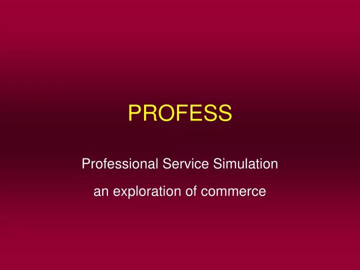 PPT - PROFESS PowerPoint Presentation, free download - ID:482597