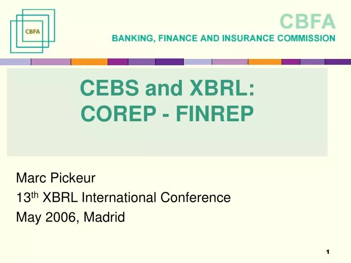 PPT - CEBS and XBRL: COREP - FINREP PowerPoint Presentation, free ...