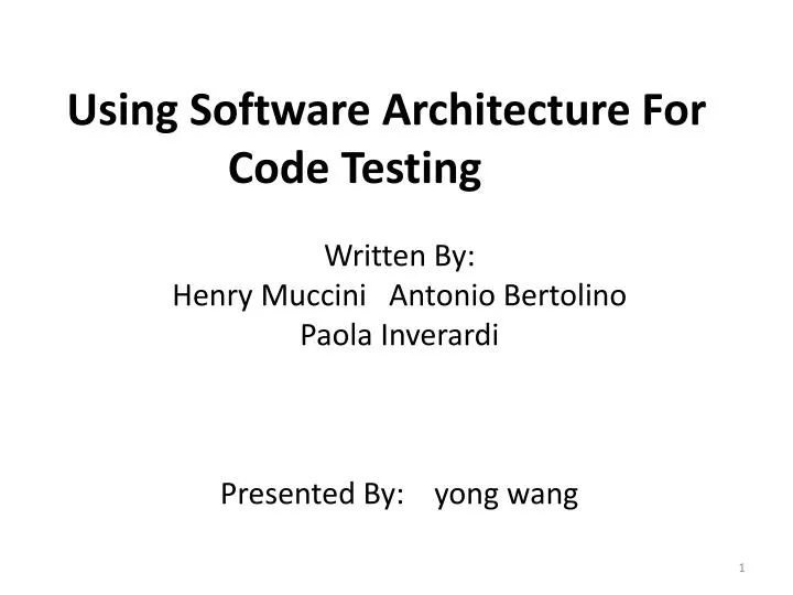 Ppt Using Software Architecture For Code Testing Powerpoint Presentation Id48525