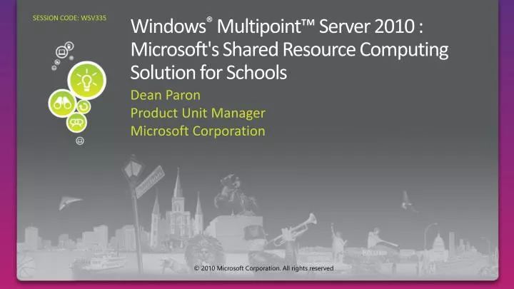 PPT - Windows ® Multipoint™ Server 2010 : Microsoft's Shared Resource ...