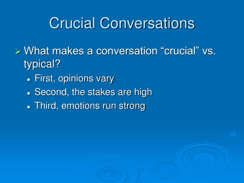 PPT - Crucial Conversations based on the book by: By Kerry Patterson ...
