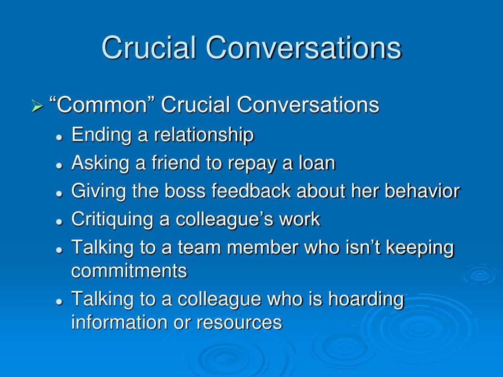 PPT - Crucial Conversations based on the book by: By Kerry Patterson ...