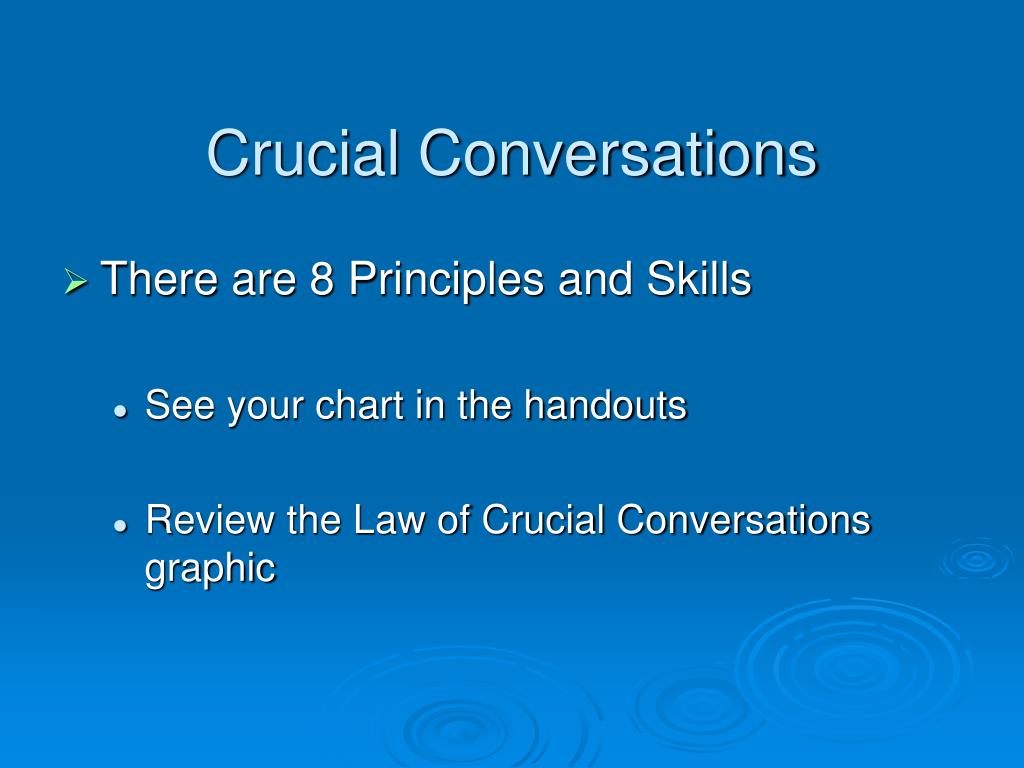 PPT - Crucial Conversations based on the book by: By Kerry Patterson ...