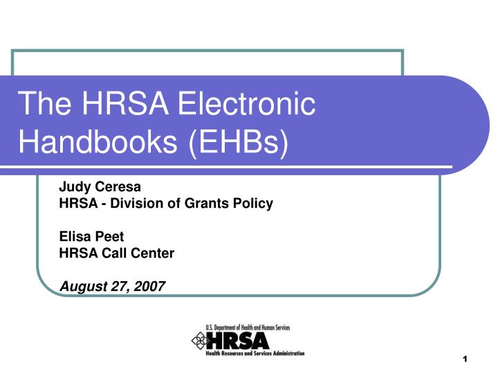 PPT - The HRSA Electronic Handbooks (EHBs) PowerPoint Presentation ...