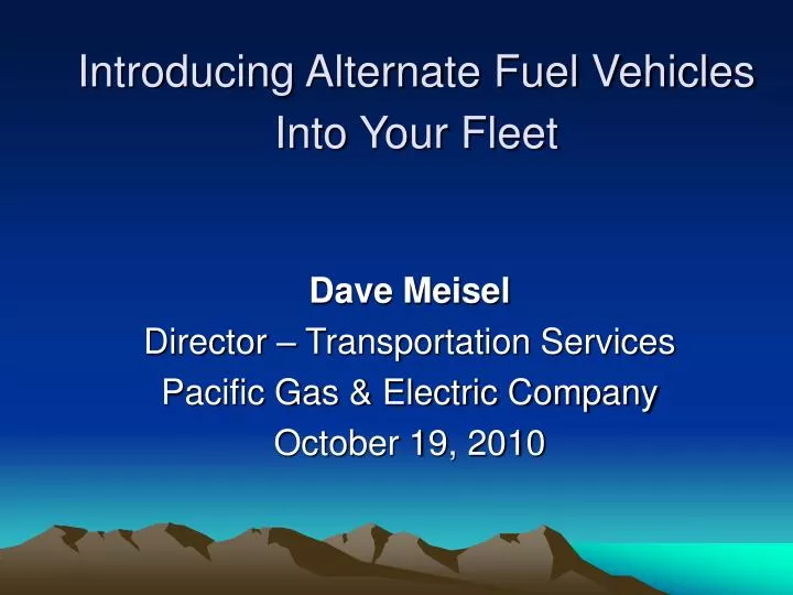 PPT - Introducing Alternate Fuel Vehicles Into Your Fleet PowerPoint ...