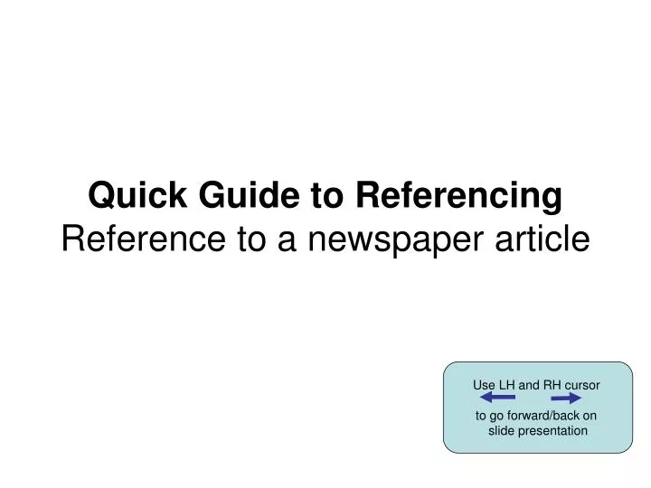 PPT - Quick Guide to Referencing Reference to a newspaper article ...