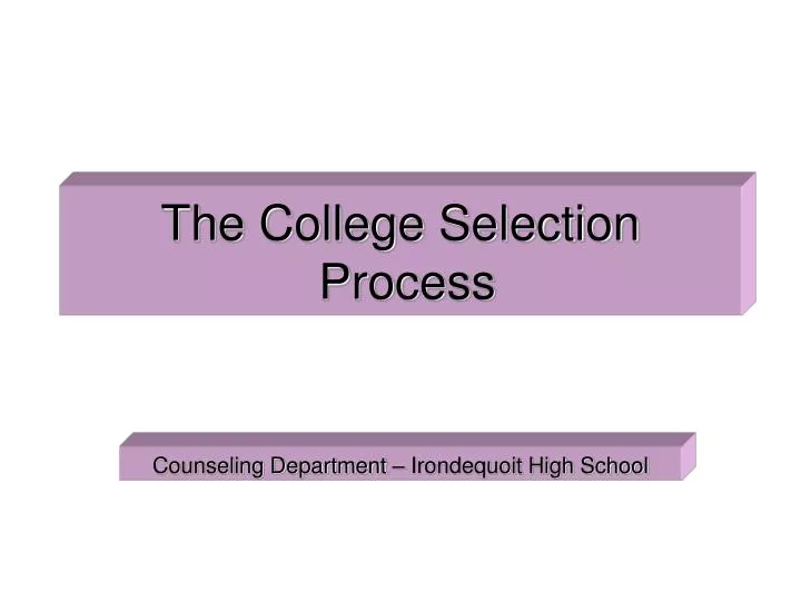 PPT - The College Selection Process PowerPoint Presentation, free ...