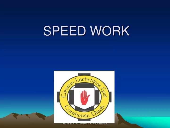 PPT - SPEED WORK PowerPoint Presentation, free download - ID:490237