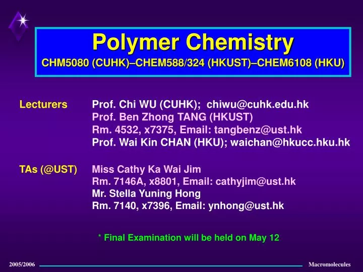 PPT - Polymer Chemistry CHM5080 (CUHK)–CHEM588/324 (HKUST)–CHEM6108 ...