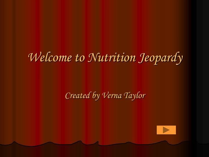 PPT - Welcome to Nutrition Jeopardy PowerPoint Presentation, free ...