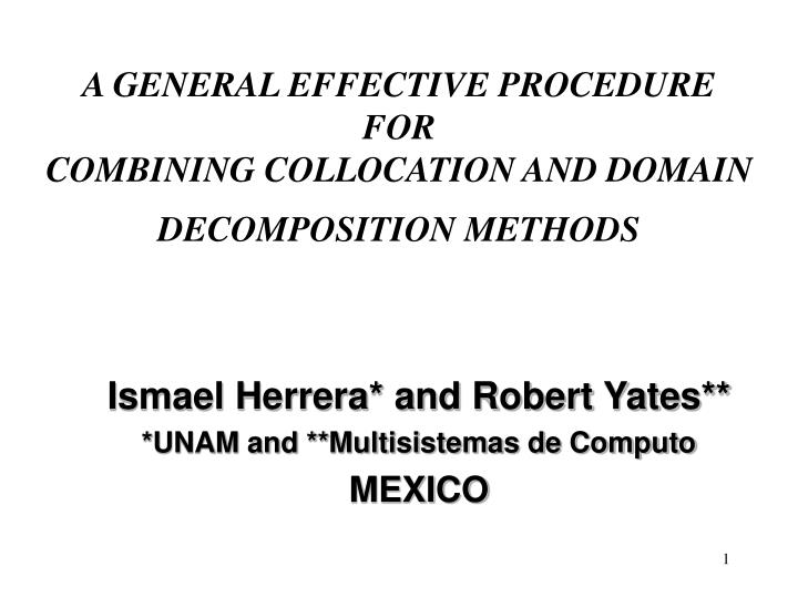 Ppt A General Effective Procedure For Combining Collocation And