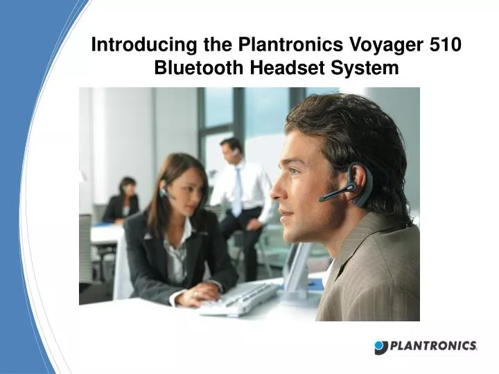 PPT - Introducing the Plantronics Voyager 510 Bluetooth Headset System ...