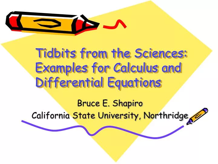 PPT - Tidbits from the Sciences: Examples for Calculus and Differential ...