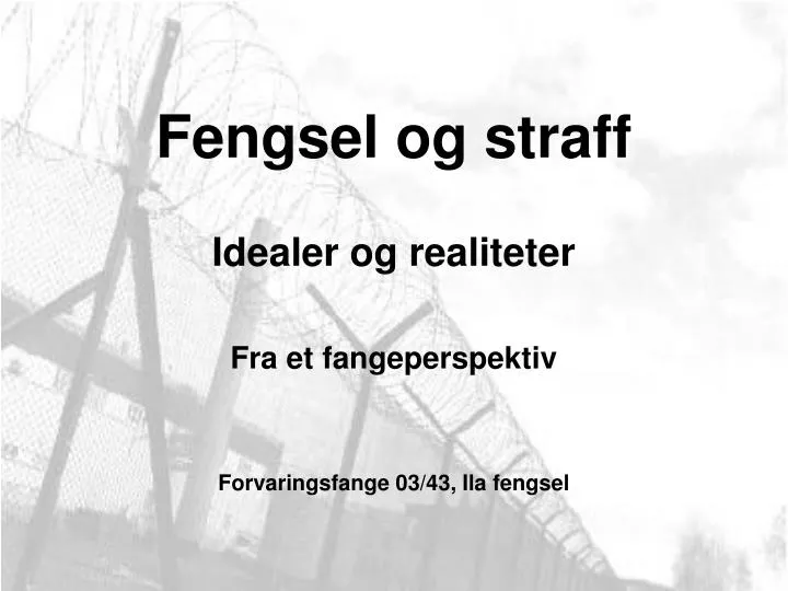 PPT - Fengsel og straff PowerPoint Presentation, free download - ID:492705