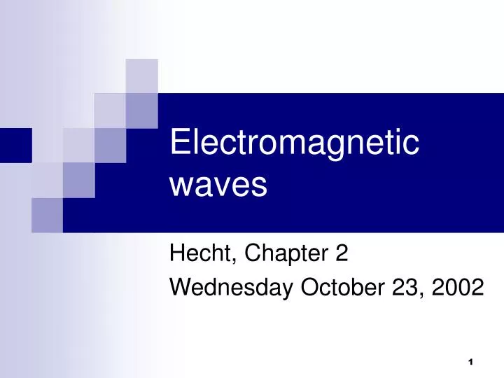 PPT - Electromagnetic waves PowerPoint Presentation, free download - ID ...