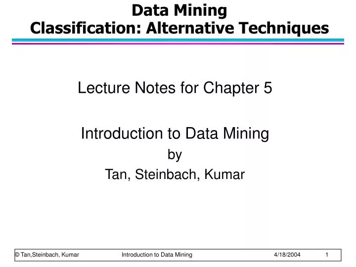 PPT - Data Mining Classification: Alternative Techniques PowerPoint Presentation - ID:493562