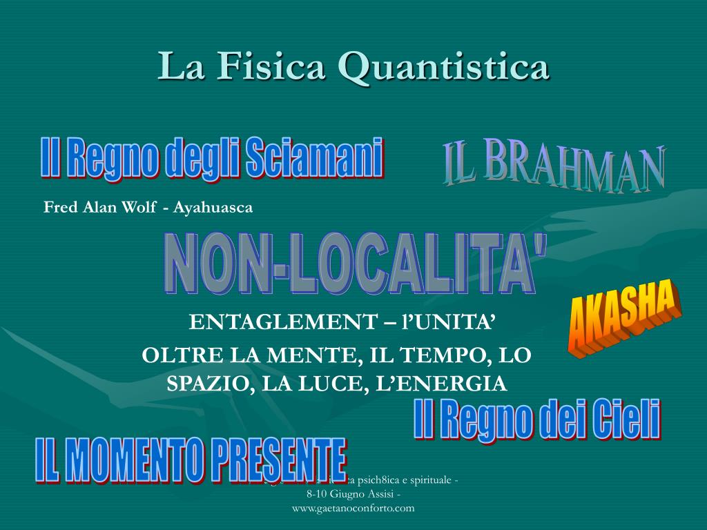 PPT - Coscienza Quantistica e Guarigione La Fisica Quantistica e la ...
