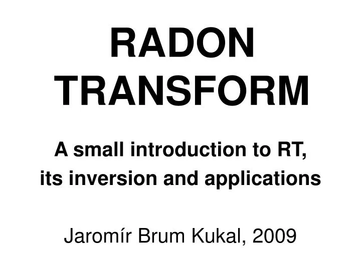 PPT - RADON TRANSFORM PowerPoint Presentation, free download - ID:495054