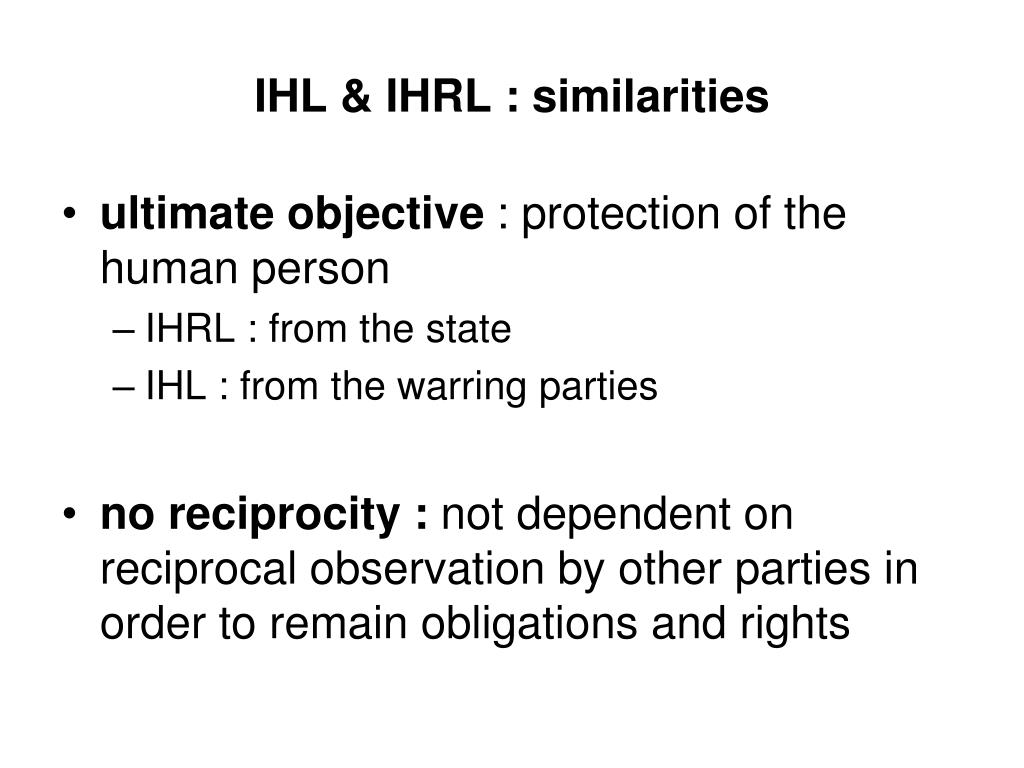 PPT - The relationship between international humanitarian law (IHL) and ...