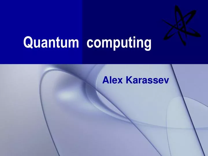 PPT - Quantum computing PowerPoint Presentation, free download - ID:495121