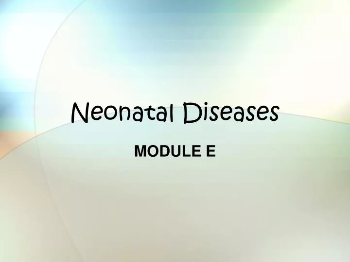 PPT - Neonatal Diseases PowerPoint Presentation, free download - ID:495538