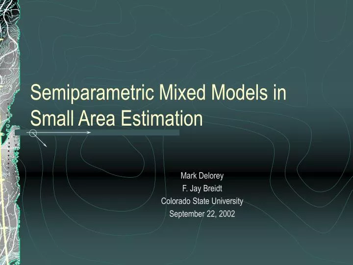 Ppt Semiparametric Mixed Models In Small Area Estimation Powerpoint
