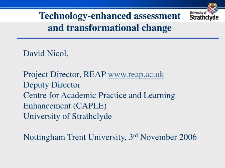 PPT - Technology-enhanced assessment and transformational change ...