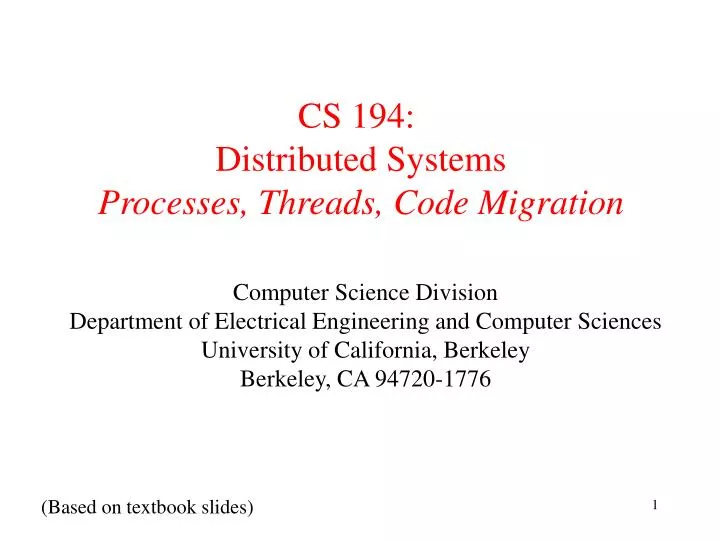 PPT - CS 194: Distributed Systems Processes, Threads, Code Migration ...
