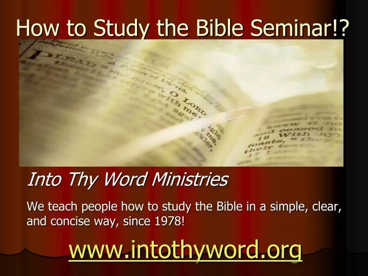 PPT - How to Study the Bible Seminar!? PowerPoint Presentation, free ...