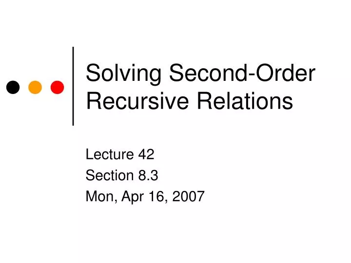 PPT - Solving Second-Order Recursive Relations PowerPoint Presentation ...