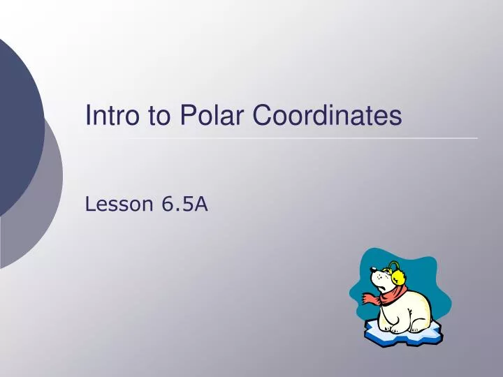 PPT - Intro to Polar Coordinates PowerPoint Presentation, free download ...