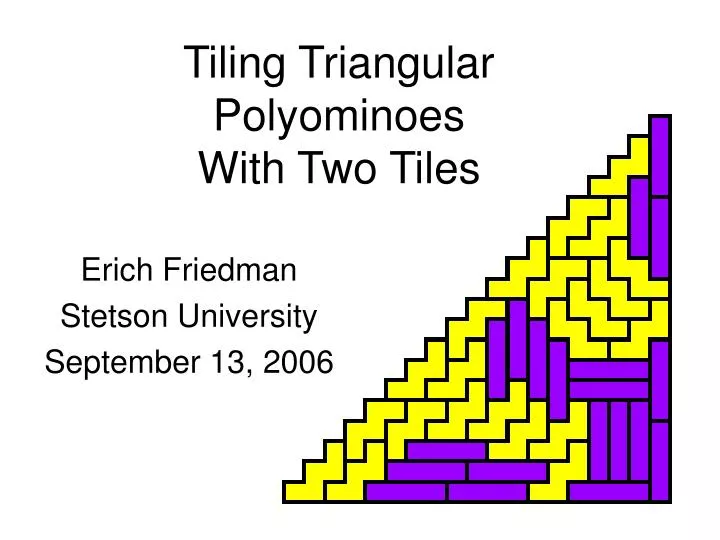 Ppt Tiling Triangular Polyominoes With Two Tiles Powerpoint Presentation Id 498087