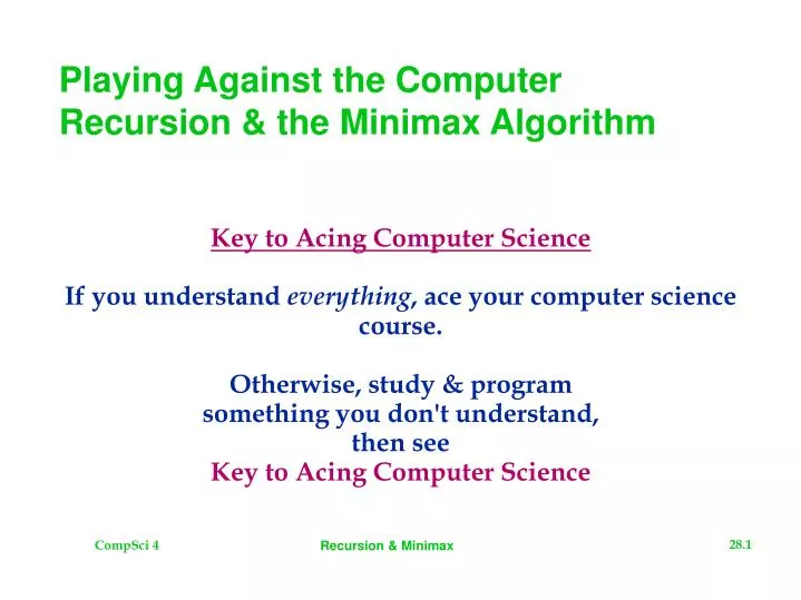 PPT - Playing Against the Computer Recursion & the Minimax Algorithm PowerPoint Presentation ...
