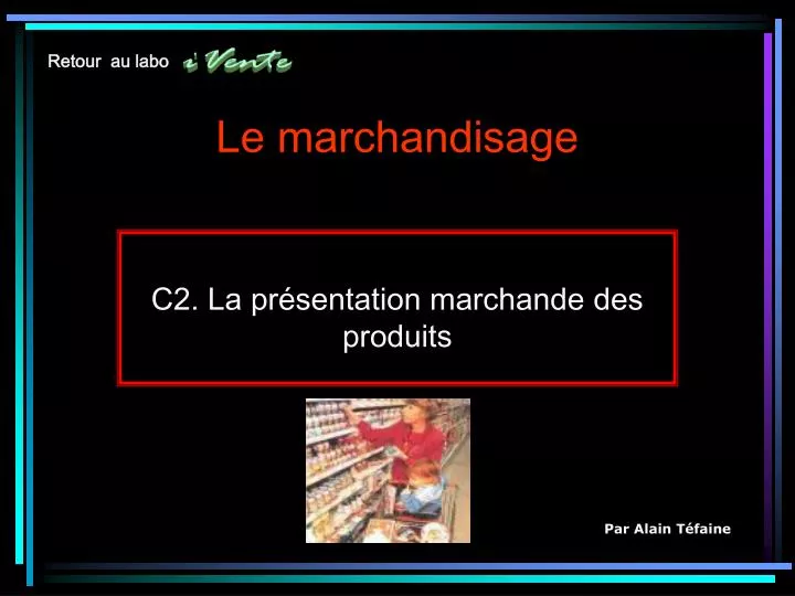 PPT - Le marchandisage PowerPoint Presentation, free download - ID:498230
