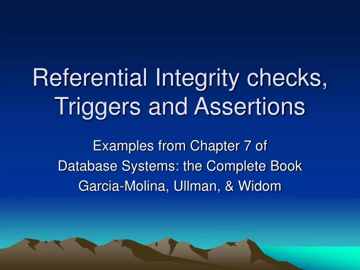 PPT - Referential Integrity checks, Triggers and Assertions PowerPoint ...