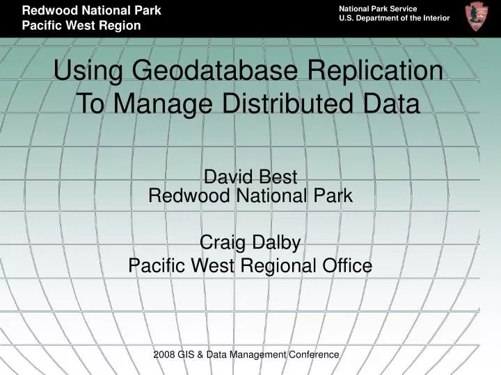 PPT - Using Geodatabase Replication To Manage Distributed Data PowerPoint Presentation - ID:500171