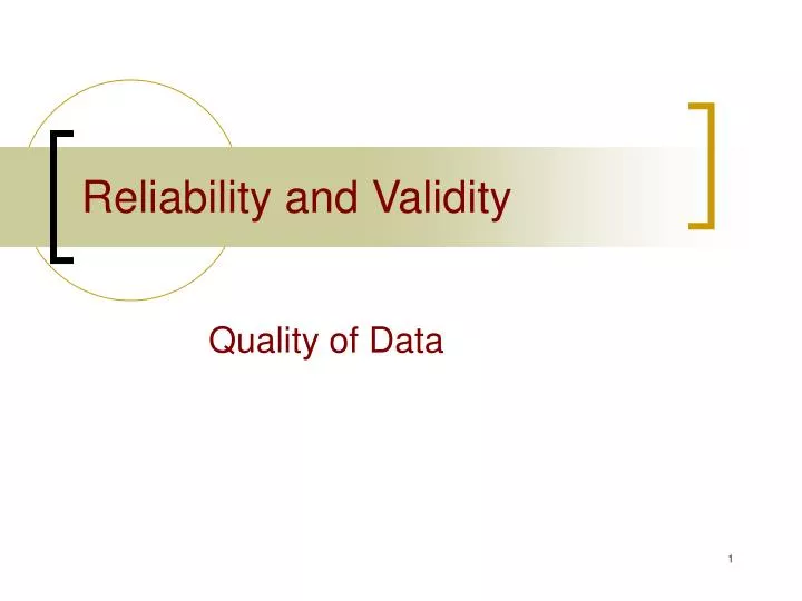PPT - Reliability and Validity PowerPoint Presentation, free download ...