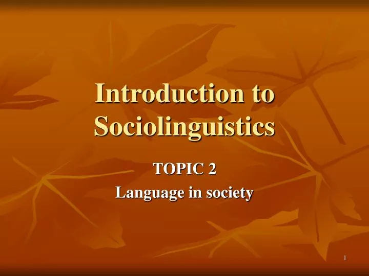 PPT - Introduction to Sociolinguistics PowerPoint Presentation, free ...