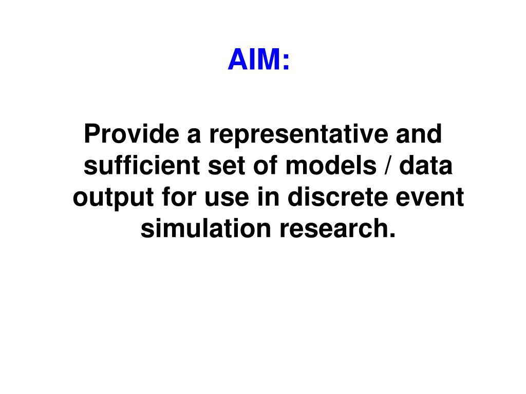 Ppt Classification Of Discrete Event Simulation Models And Output Data Creating A Sufficient