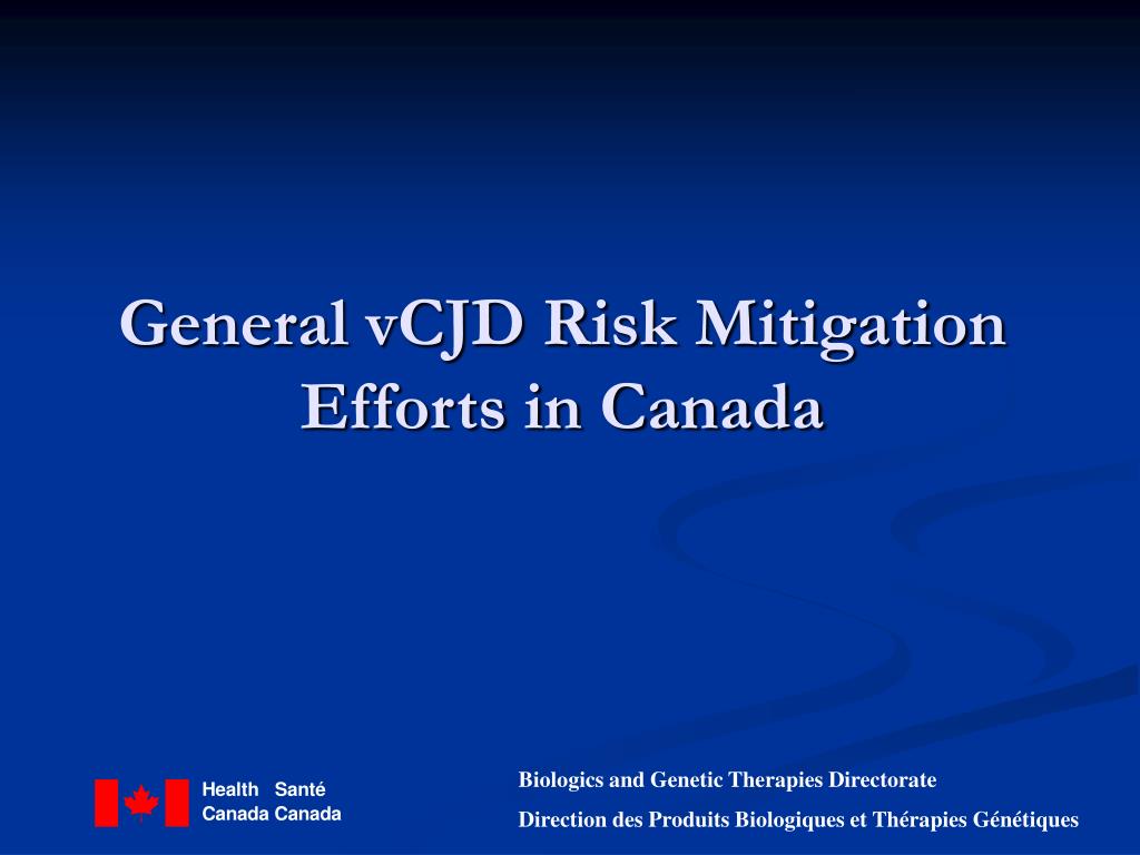 PPT - Health Canada’s Considerations Respecting Proposed New vCJD Risk ...