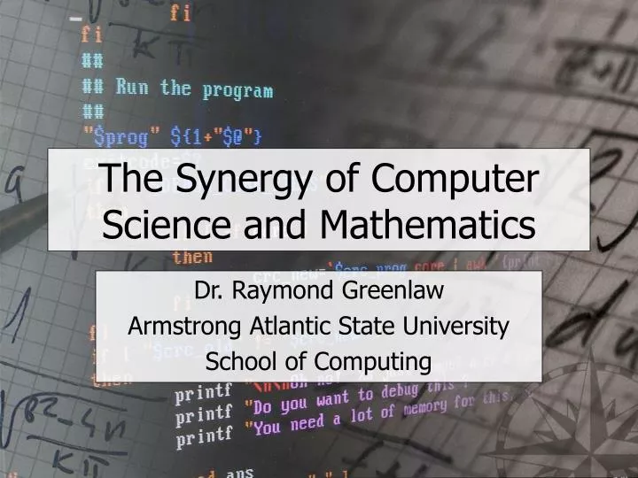 PPT - The Synergy of Computer Science and Mathematics PowerPoint ...