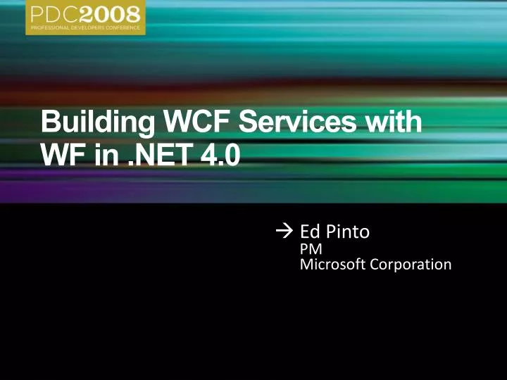 PPT - Building WCF Services with WF in .NET 4.0 PowerPoint Presentation - ID:504610