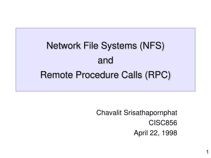 PPT - Network File Systems (NFS) and Remote Procedure Calls (RPC ...