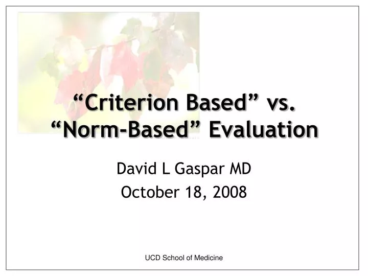 PPT - “Criterion Based” vs. “Norm-Based” Evaluation PowerPoint ...