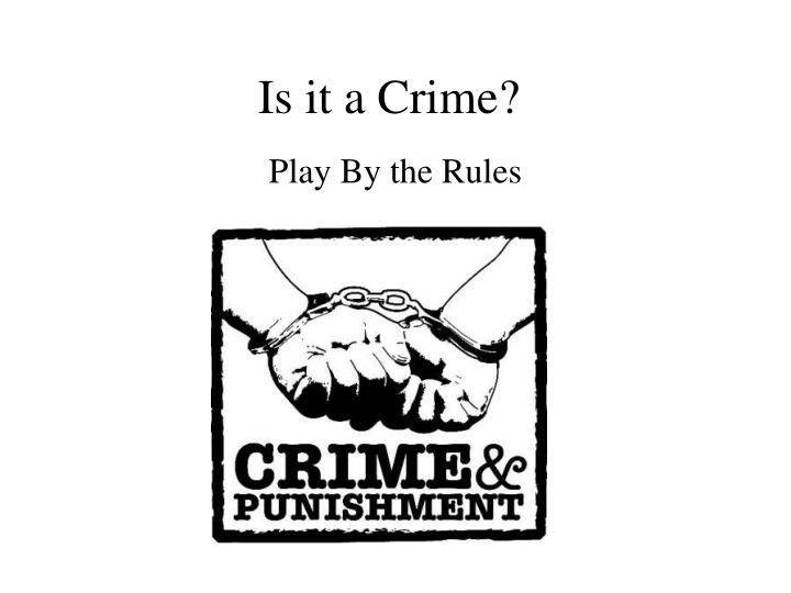 PPT - Is it a Crime? PowerPoint Presentation, free download - ID:506008