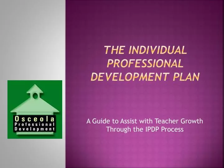 PPT - The INDIVIDUAL Professional Development PLAN PowerPoint ...