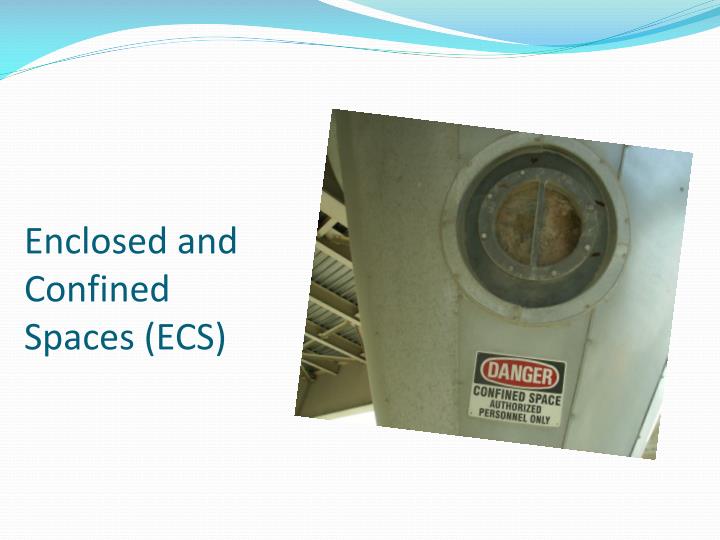 PPT - Enclosed and Confined Spaces (ECS) PowerPoint Presentation, free ...