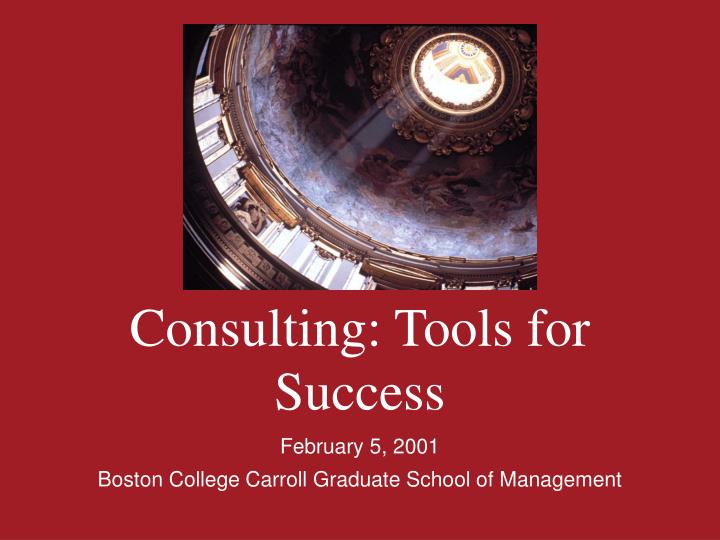 PPT - Consulting: Tools for Success PowerPoint Presentation, free ...