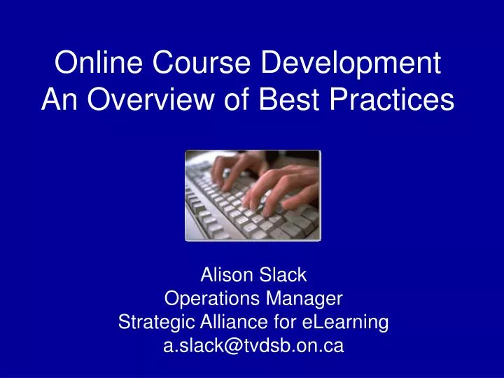 PPT - Online Course Development An Overview of Best Practices ...