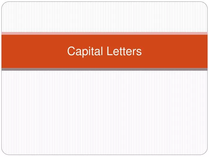 PPT - Capital Letters PowerPoint Presentation, free download - ID:510736